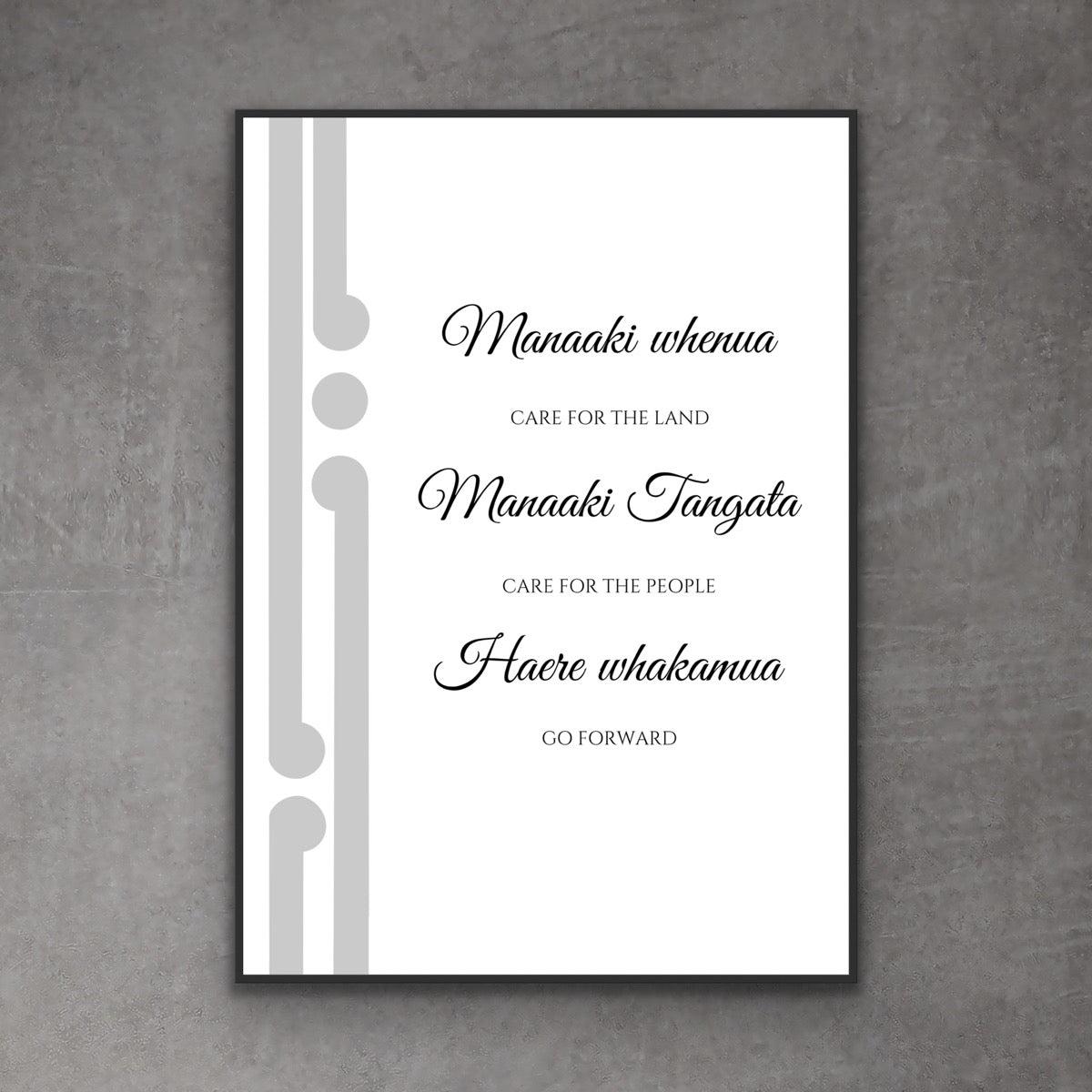 Manaaki whenua, Manaaki tangata, Haere whakamua print – Rauhī design